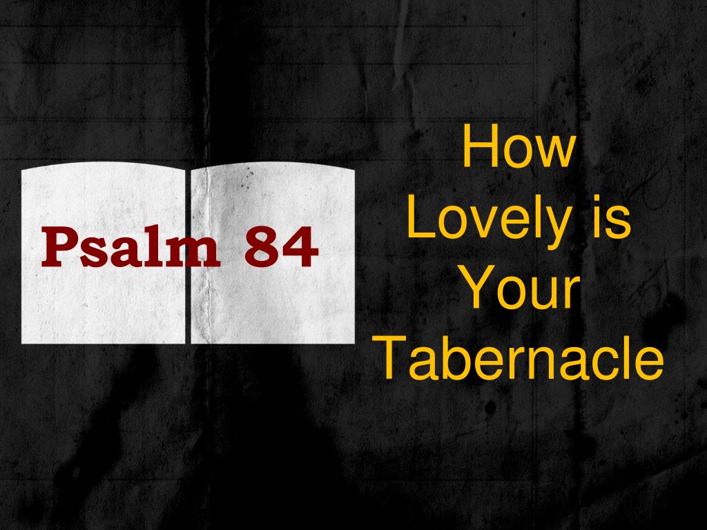 PPT - Psalm 84 PowerPoint Presentation, free download - ID:3226037