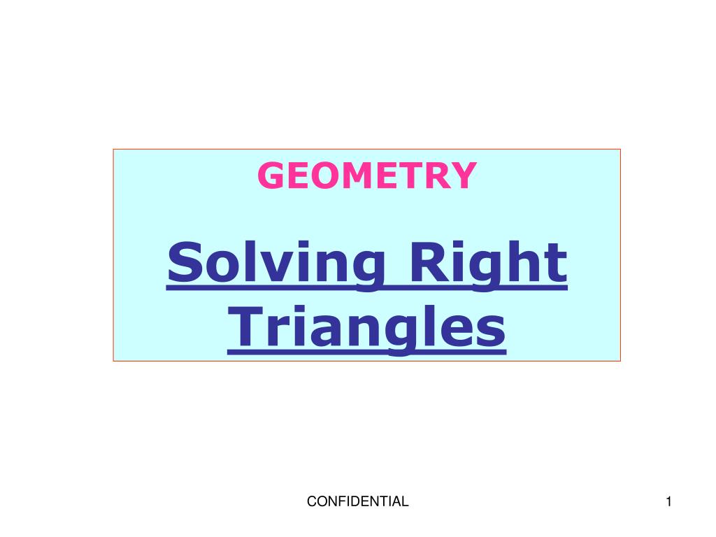 PPT - GEOMETRY Solving Right Triangles PowerPoint Presentation, free ...