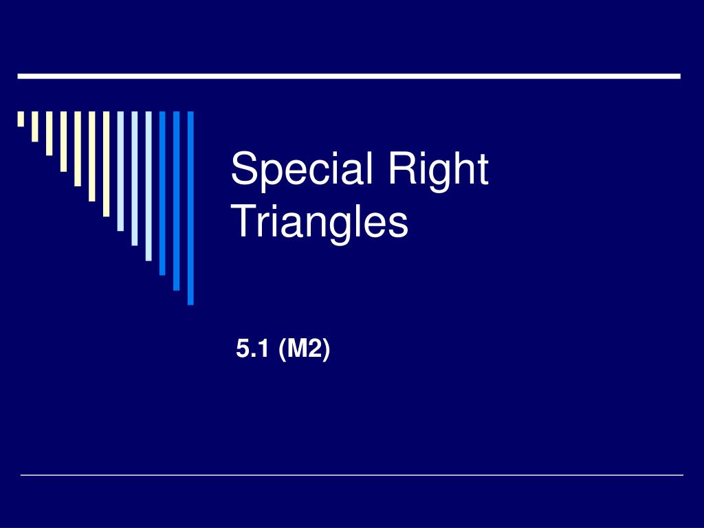 PPT - Special Right Triangles PowerPoint Presentation, free download ...