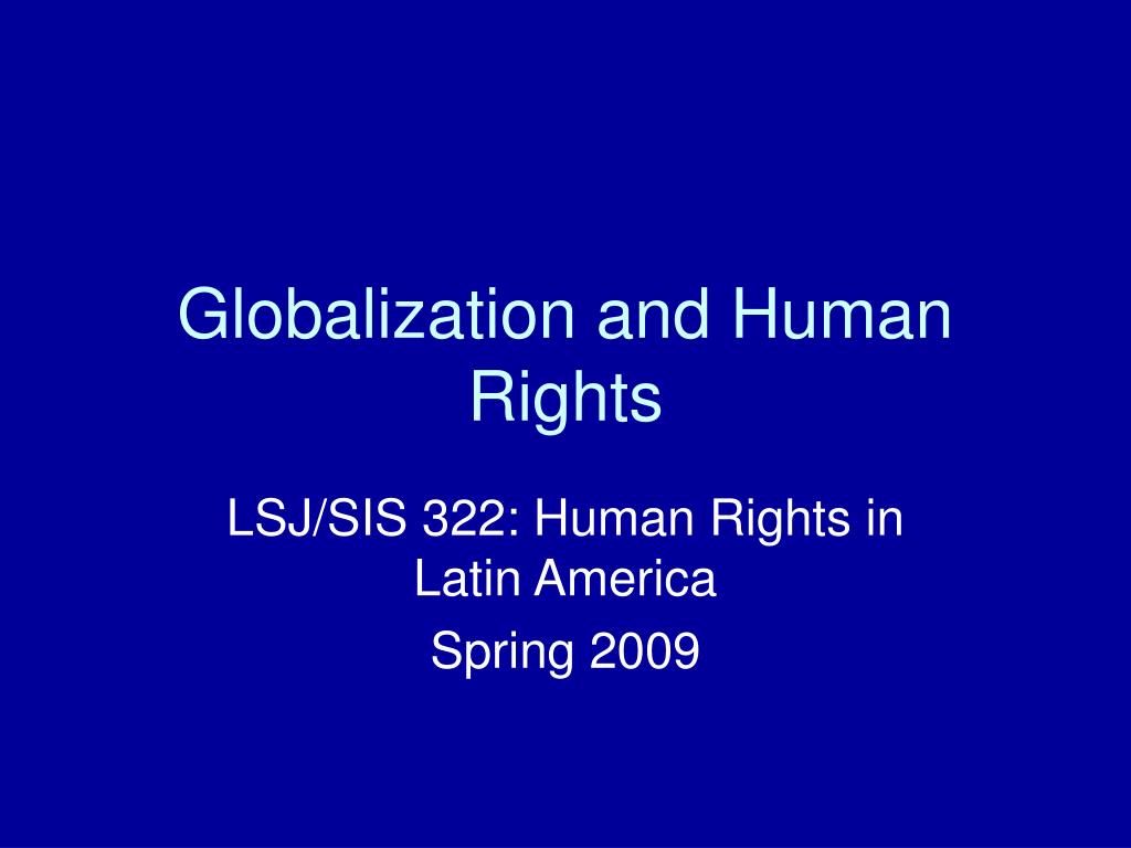 PPT - Globalization and Human Rights PowerPoint Presentation, free ...
