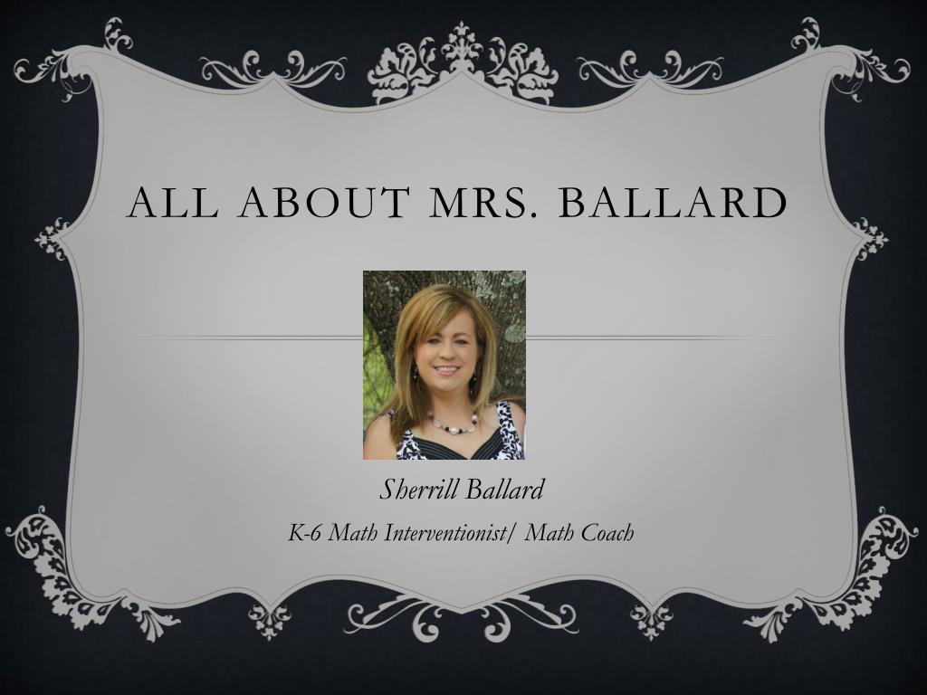 PPT - All About mrs. Ballard PowerPoint Presentation, free download ...