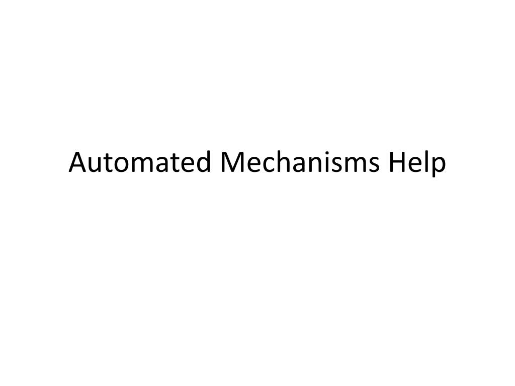 PPT - Automated Mechanisms Help PowerPoint Presentation, free download ...
