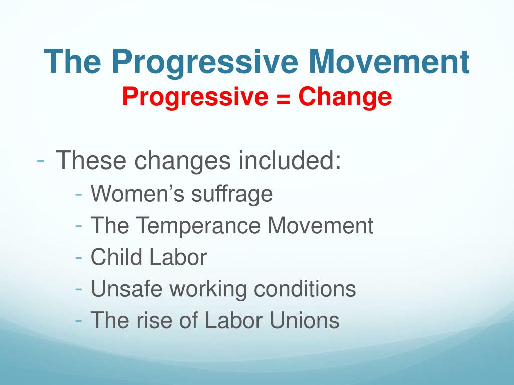 PPT - The Progressive Movement Progressive = Change PowerPoint ...