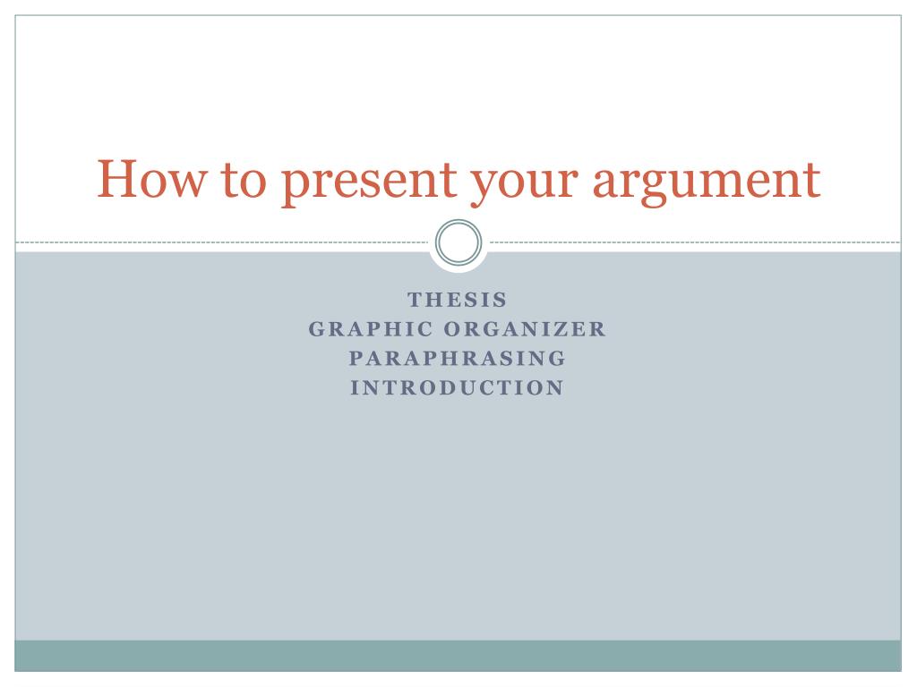PPT - Understanding Thesis Development: Argument Presentation and ...