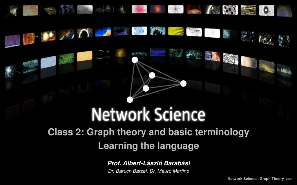 PPT - Class 2: Graph theory and basic terminology Learning the language ...