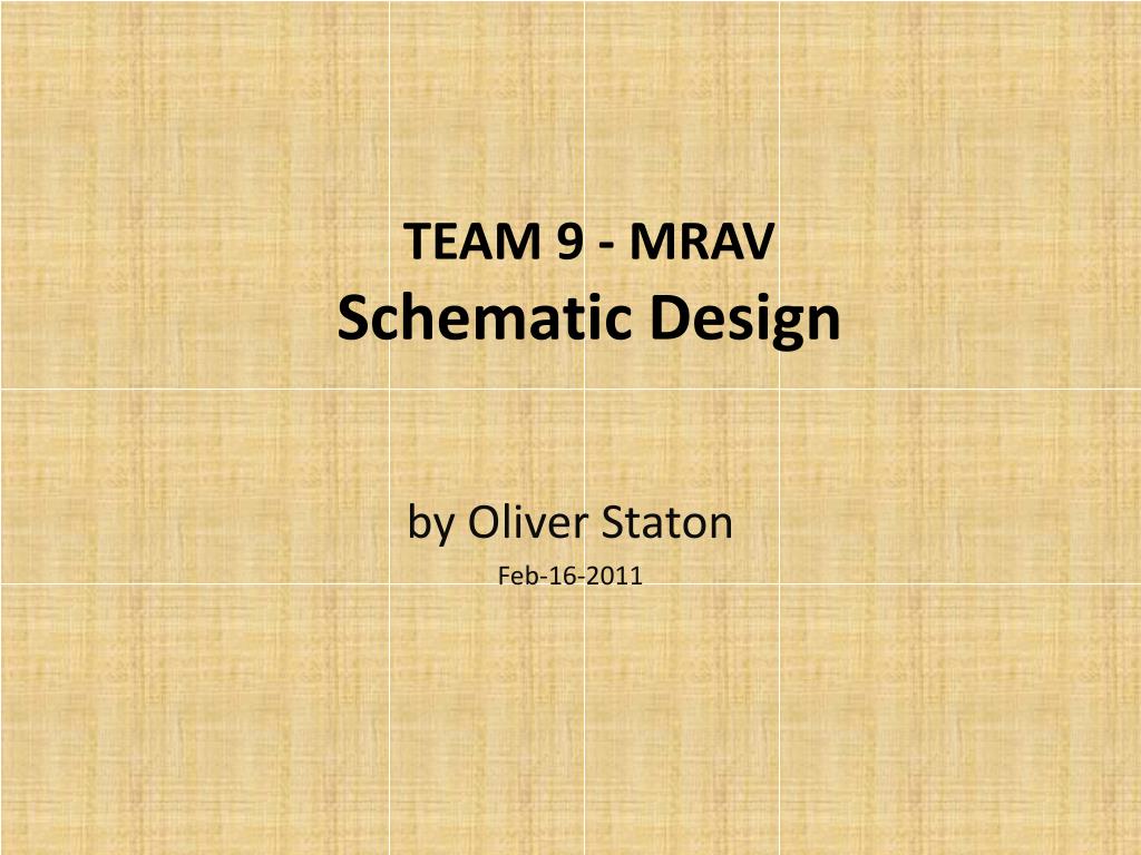PPT - TEAM 9 - MRAV Schematic Design PowerPoint Presentation, free ...