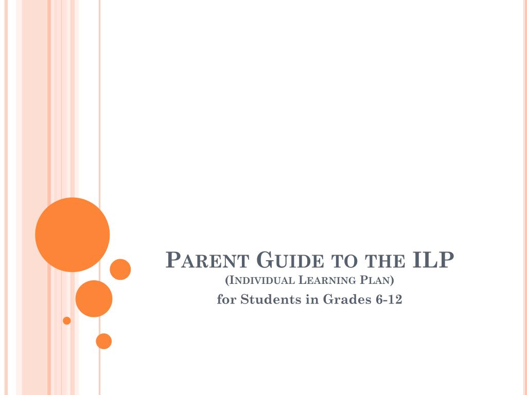 PPT - Parent Guide to the ILP (Individual Learning Plan) PowerPoint ...