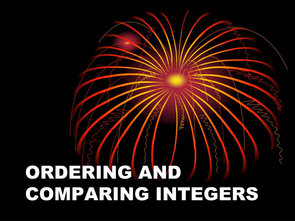 PPT - ORDERING AND COMPARING INTEGERS PowerPoint Presentation, free ...