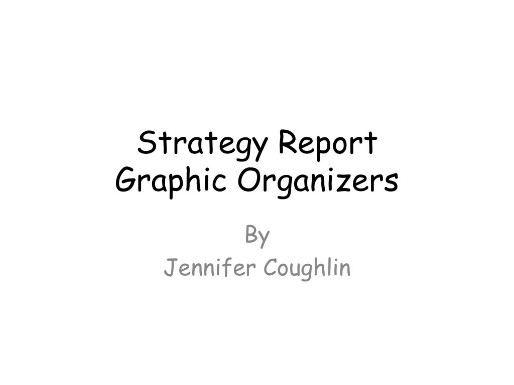 PPT - Strategy Report Graphic Organizers PowerPoint Presentation, free ...