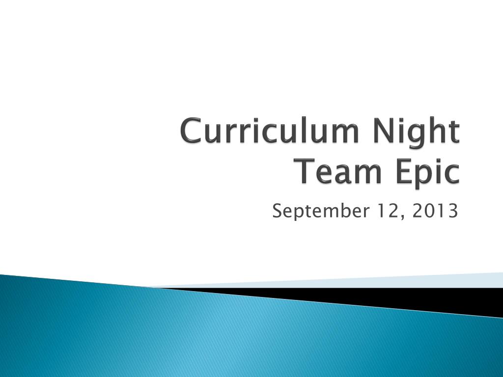 PPT - Curriculum Night Team Epic PowerPoint Presentation, free download ...