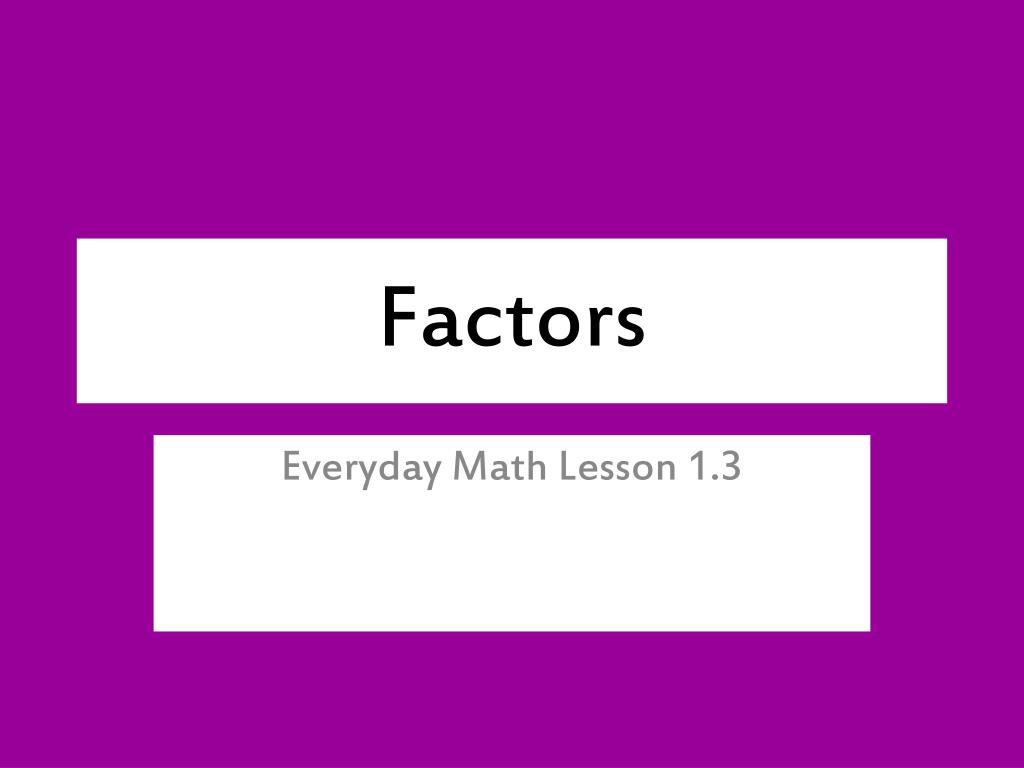 PPT - Factors PowerPoint Presentation, free download - ID:3237882