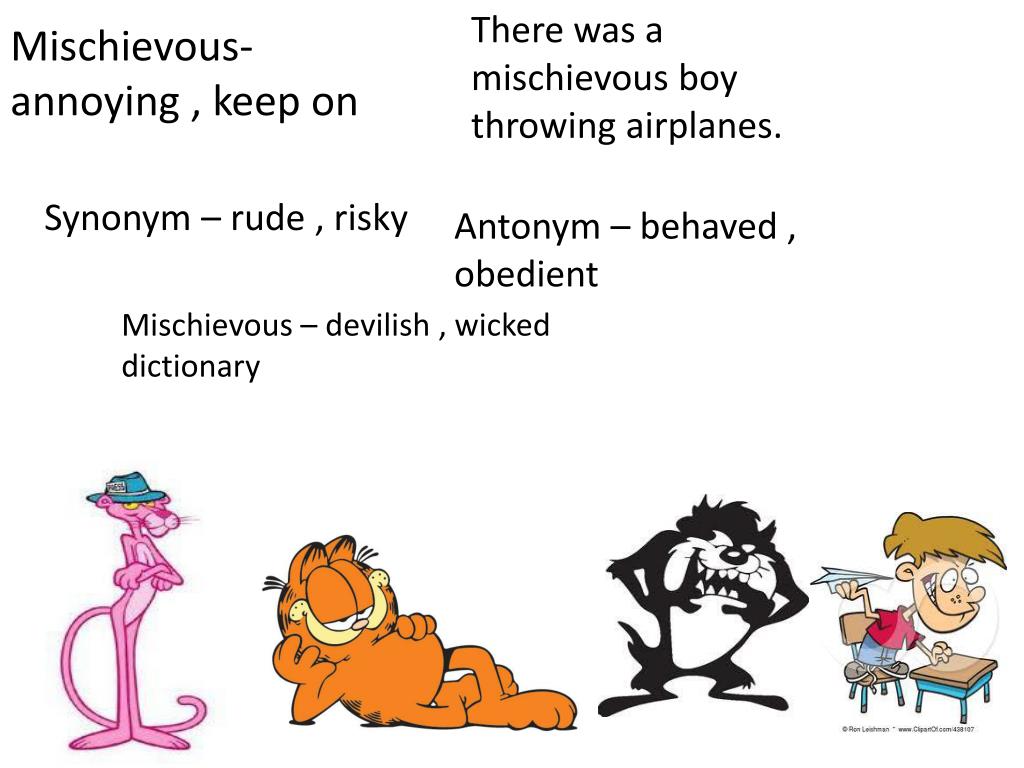 PPT - Mischievous- annoying , keep on PowerPoint Presentation, free ...