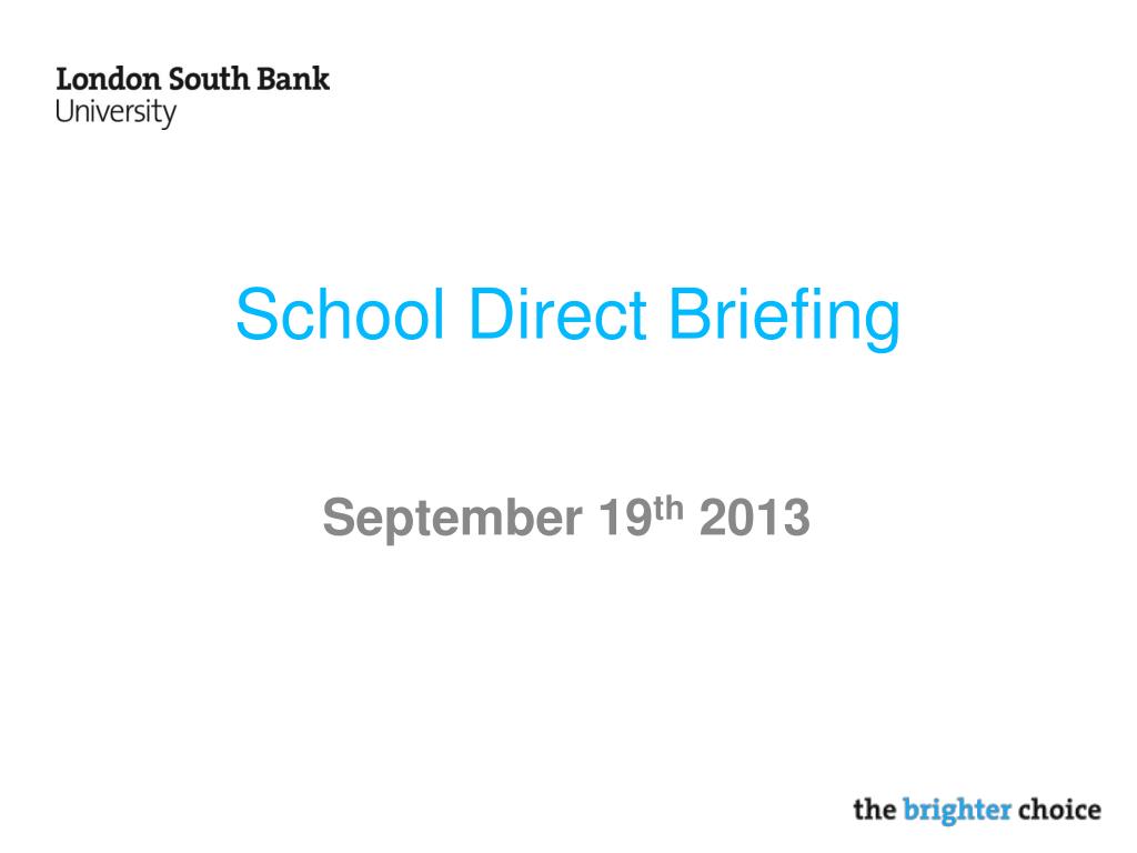 PPT - School Direct Briefing PowerPoint Presentation, free download ...