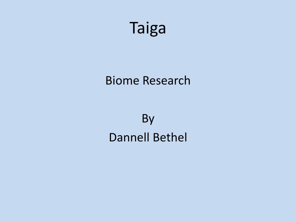 PPT - Taiga PowerPoint Presentation, free download - ID:3241521