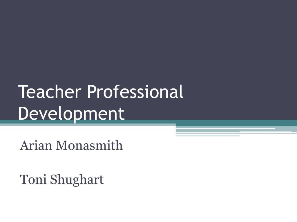 PPT - Teacher Professional Development PowerPoint Presentation, free ...