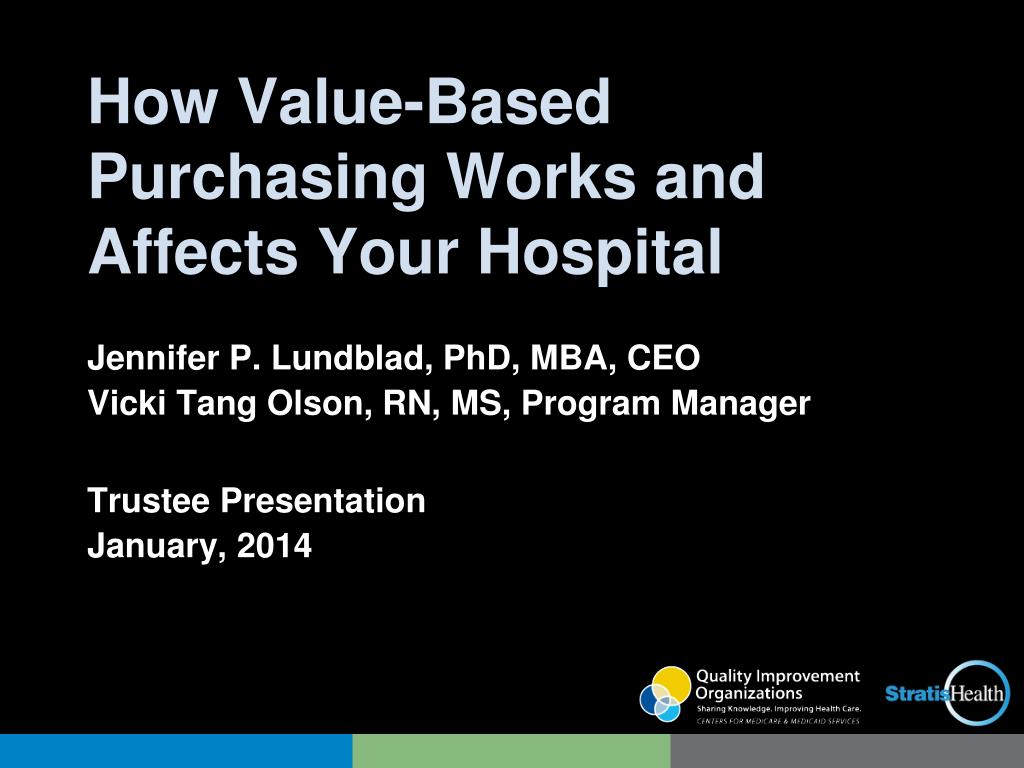 PPT - How Value-Based Purchasing Works and Affects Your Hospital ...