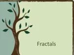 PPT - An introduction to Fractals PowerPoint Presentation, free ...