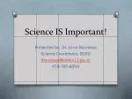 PPT - Why Science is important PowerPoint Presentation, free download ...