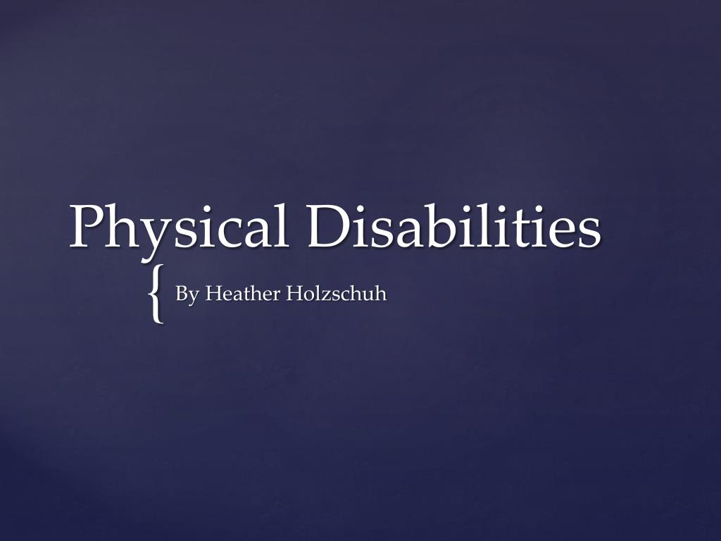 PPT - Physical Disabilities PowerPoint Presentation, free download - ID ...
