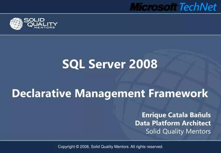 Ppt Sql Server 2008 Declarative Management Framework Powerpoint Presentation Id3245351