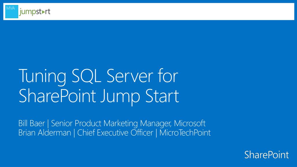 PPT - Tuning SQL Server for SharePoint Jump Start PowerPoint ...