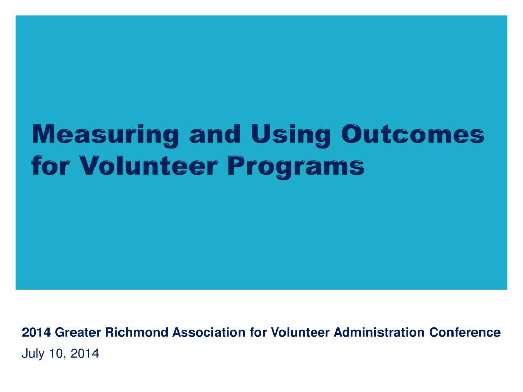 PPT - Measuring and Using Outcomes for Volunteer Programs PowerPoint ...