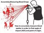 PPT - Blood Spatter Pt 2: Projected Blood PowerPoint Presentation, free ...