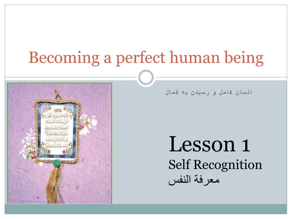 PPT - Becoming a perfect human being PowerPoint Presentation, free ...