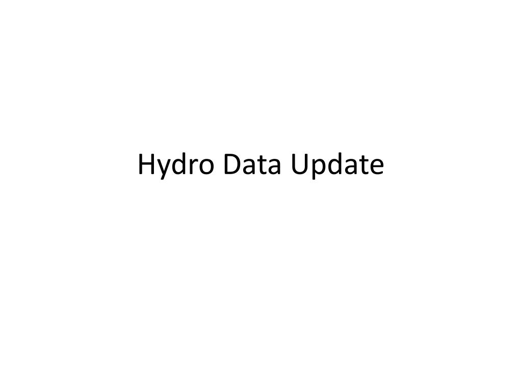 PPT - Hydro Data Update PowerPoint Presentation, free download - ID:3251966
