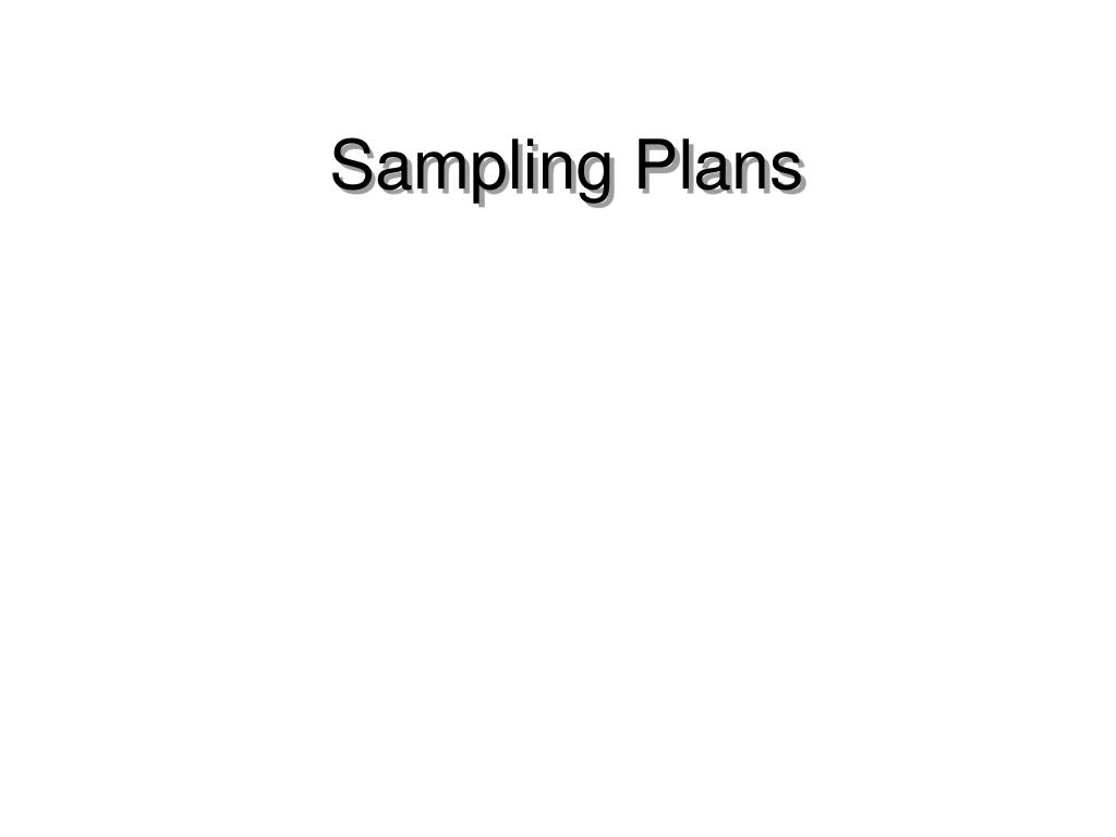 PPT - Sampling Plans PowerPoint Presentation, free download - ID:3253215