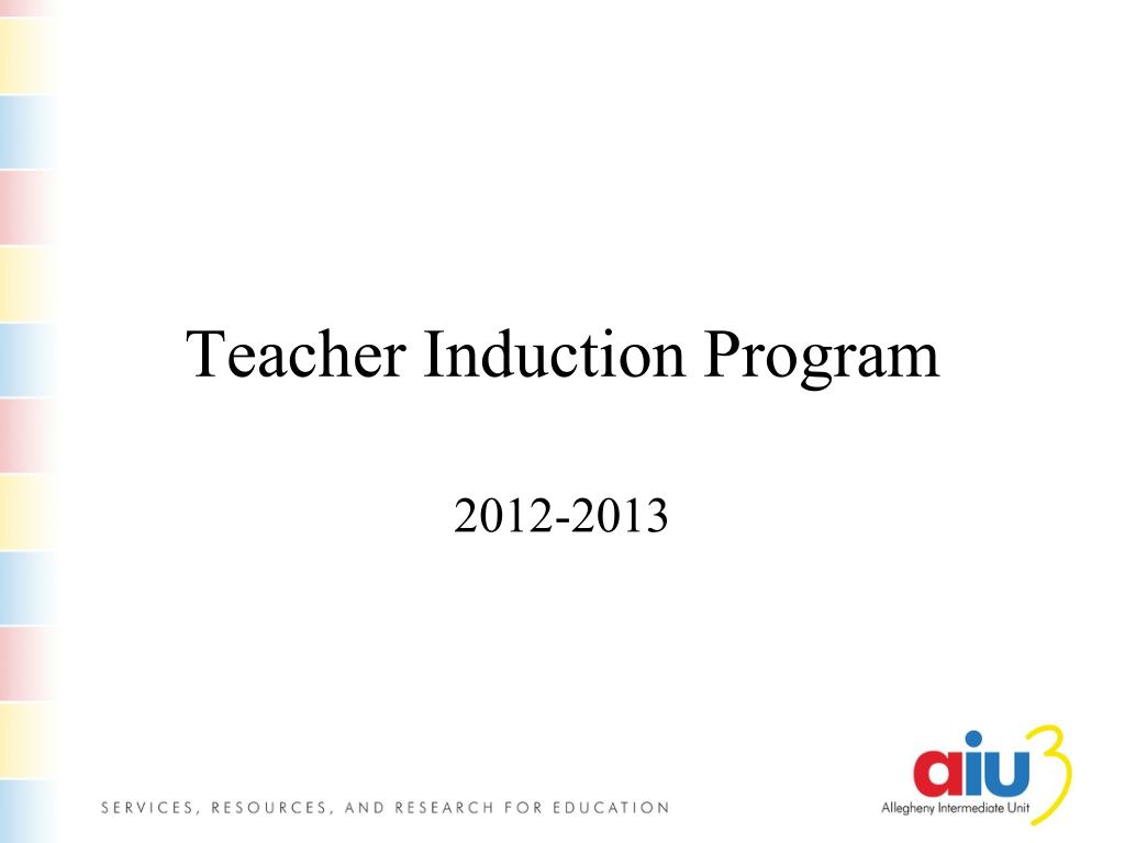 PPT - Teacher Induction Program PowerPoint Presentation, free download ...