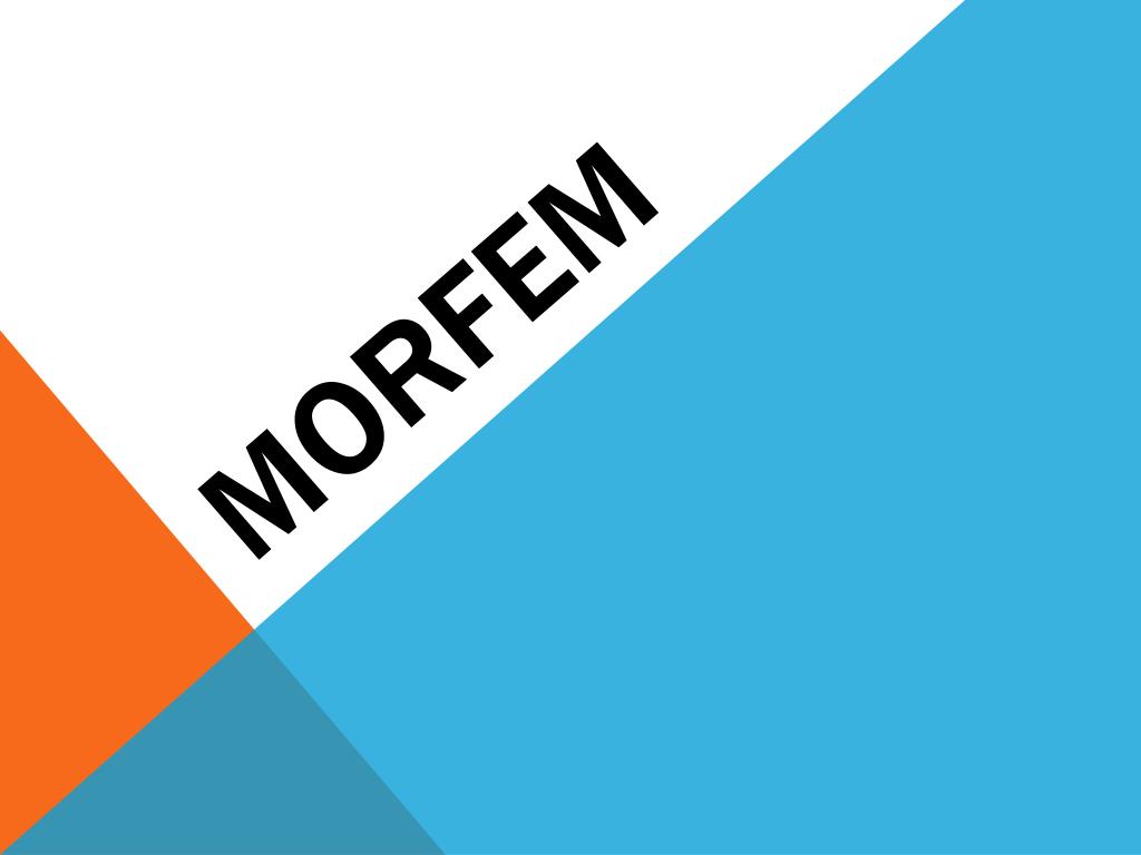 PPT - MORFEM PowerPoint Presentation, free download - ID:3255978