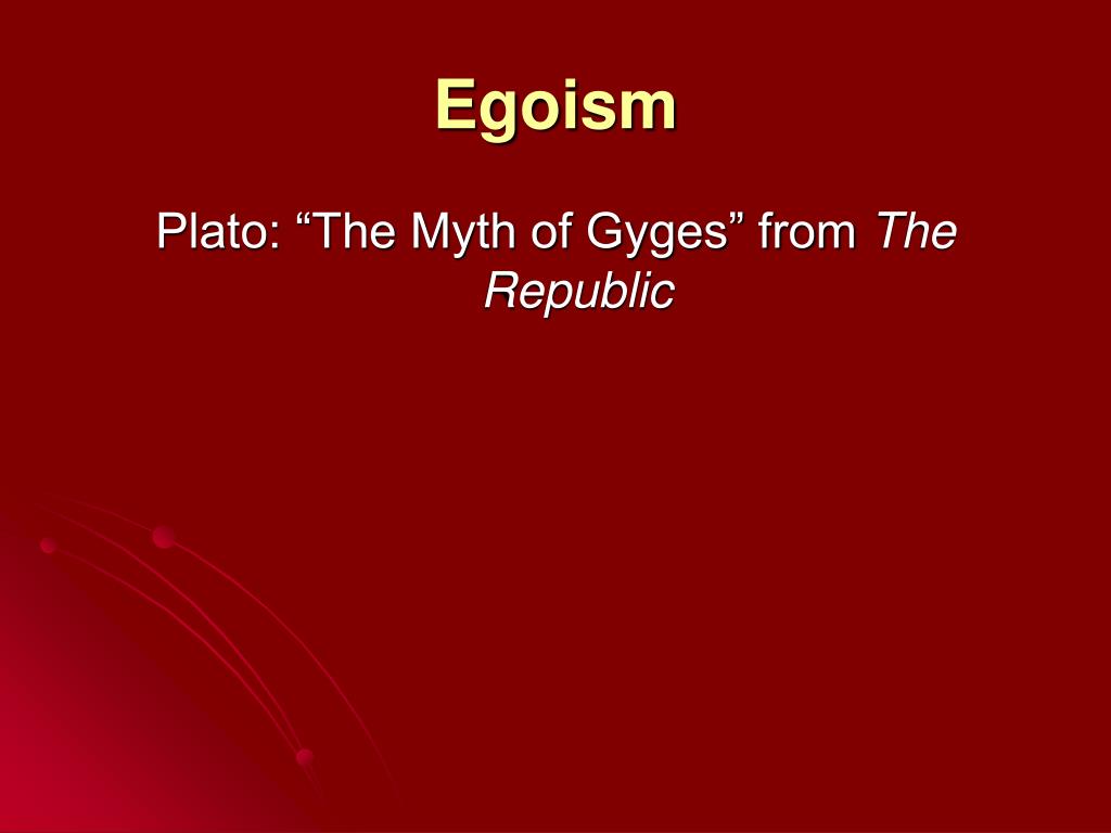 PPT - Egoism PowerPoint Presentation, free download - ID:3257992