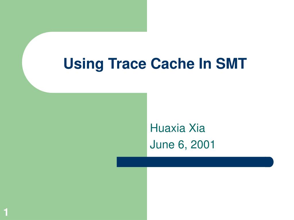 PPT - Using Trace Cache In SMT PowerPoint Presentation, free download ...
