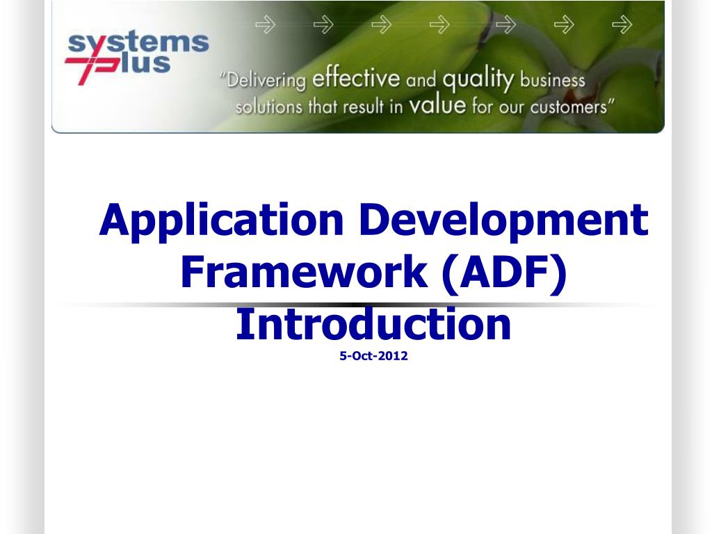 PPT - Application Development Framework (ADF) Introduction 5-Oct-2012 ...