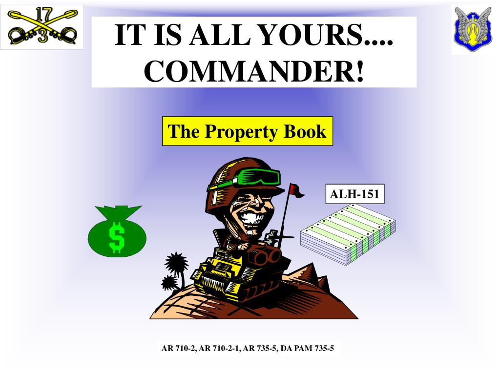 PPT - IT IS ALL YOURS.... COMMANDER! PowerPoint Presentation, free download - ID:3258658