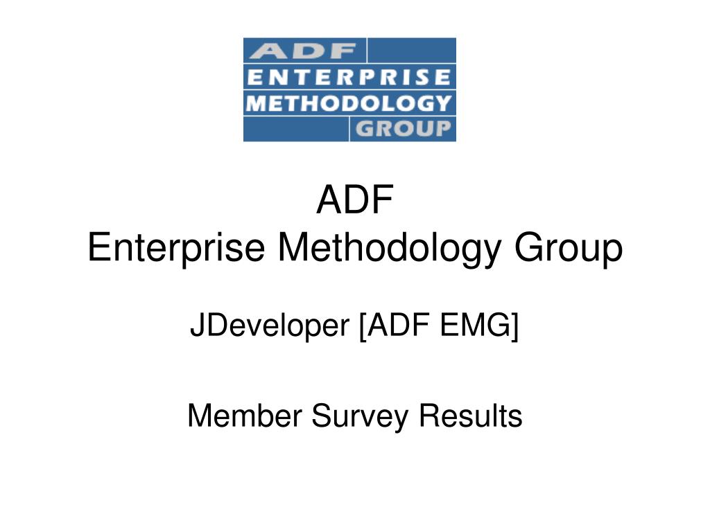 PPT - ADF Enterprise Methodology Group PowerPoint Presentation, free ...