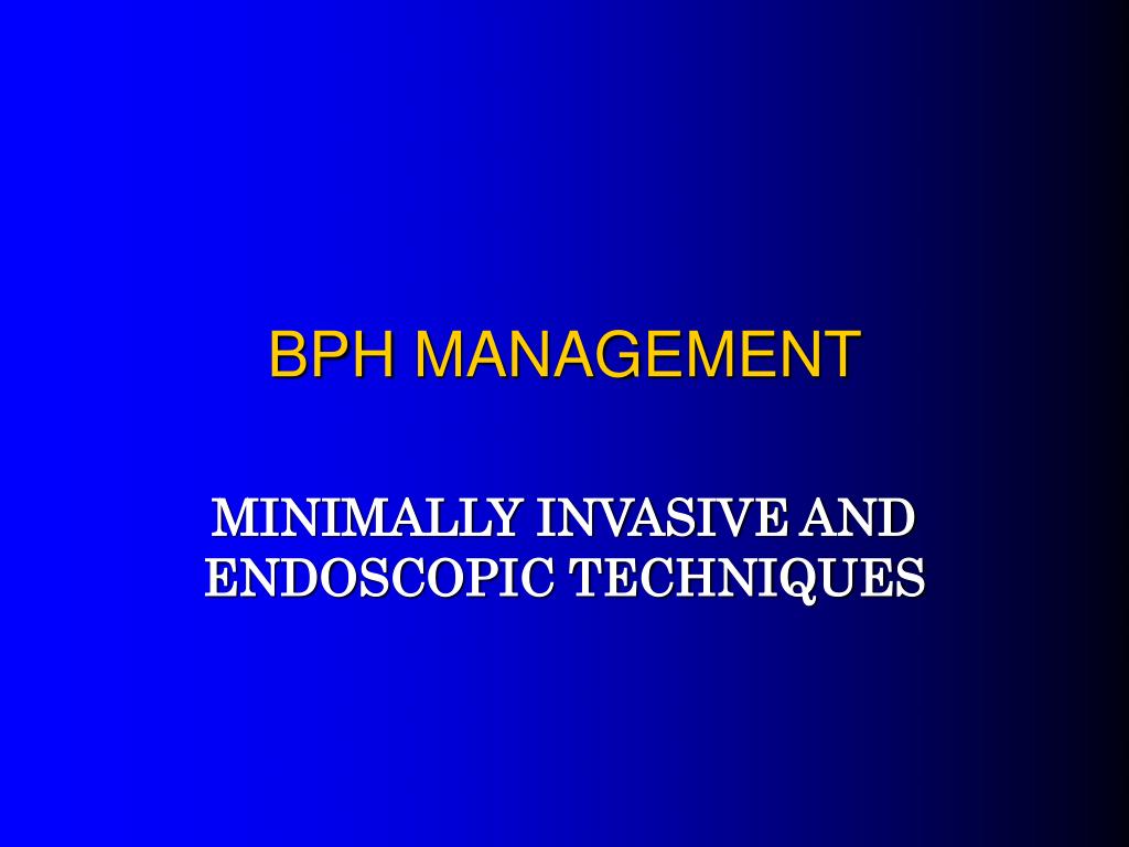 PPT - BPH MANAGEMENT PowerPoint Presentation, free download - ID:3259154