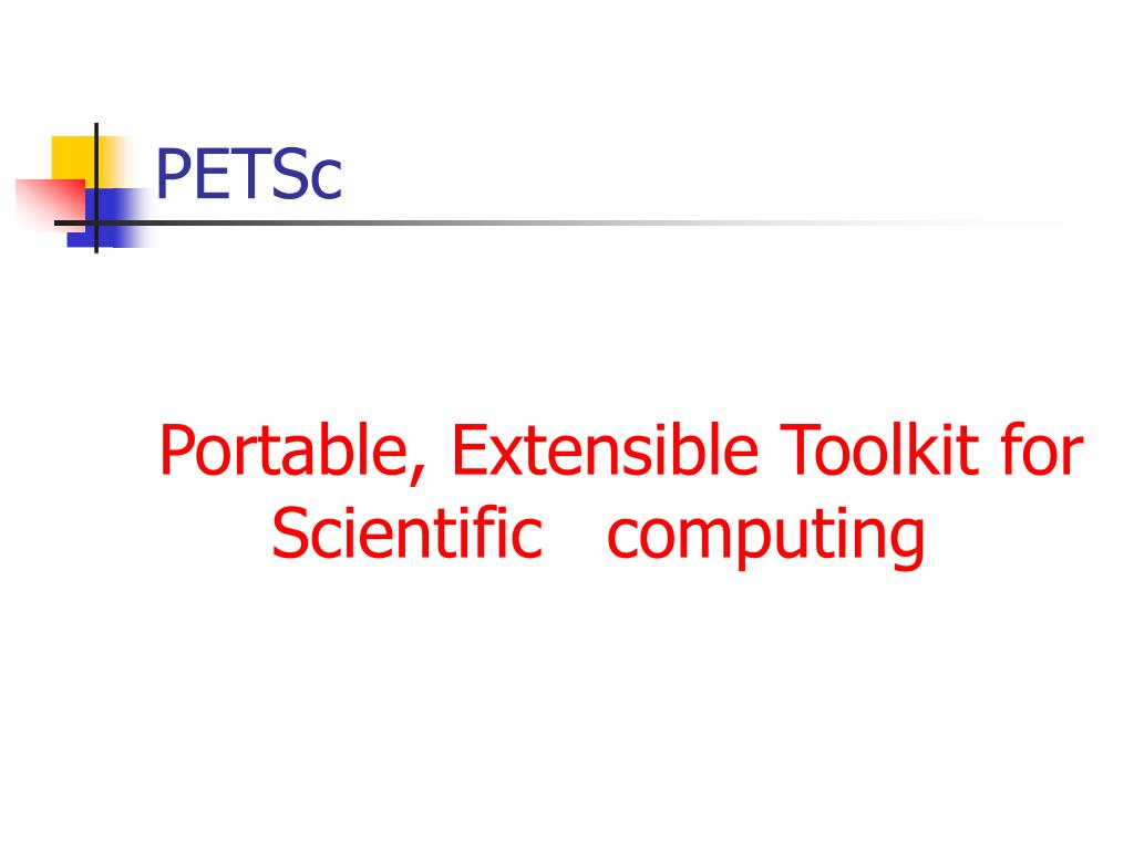 PPT - PETSc PowerPoint Presentation, free download - ID:3259248