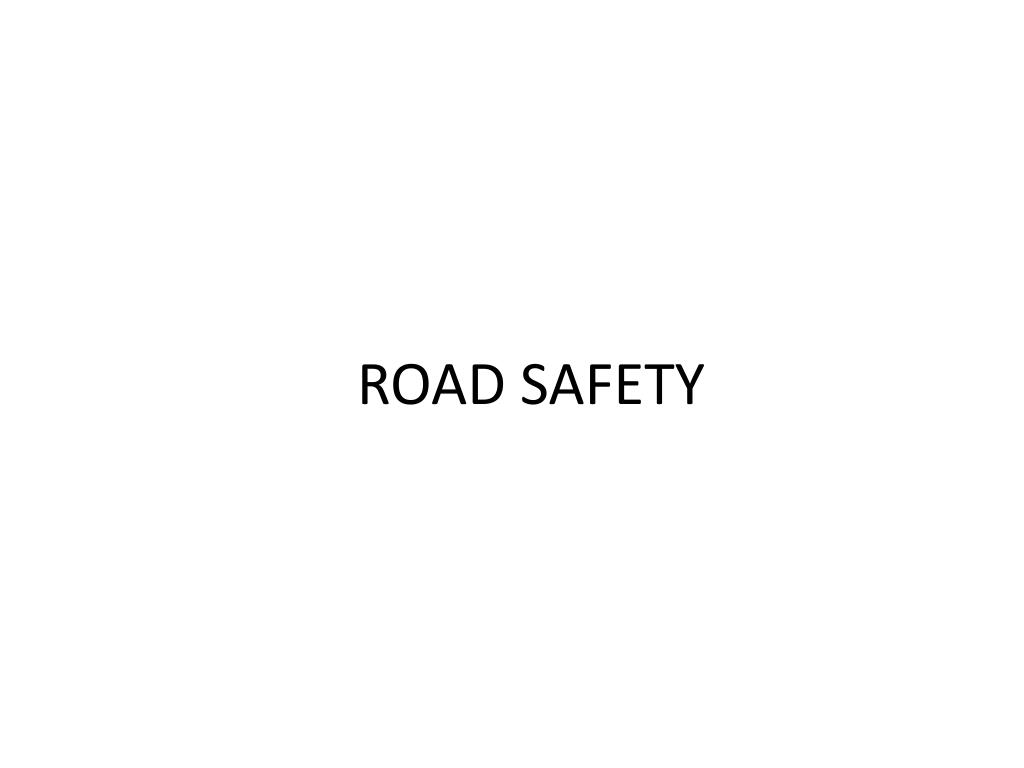 PPT - ROAD SAFETY PowerPoint Presentation, free download - ID:3259305