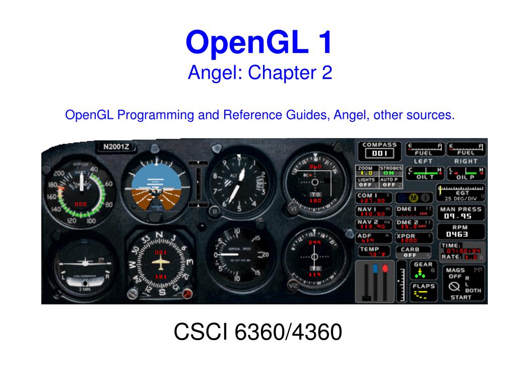 PPT - OpenGL 1 Angel: Chapter 2 OpenGL Programming and Reference Guides, Angel, other sources ...