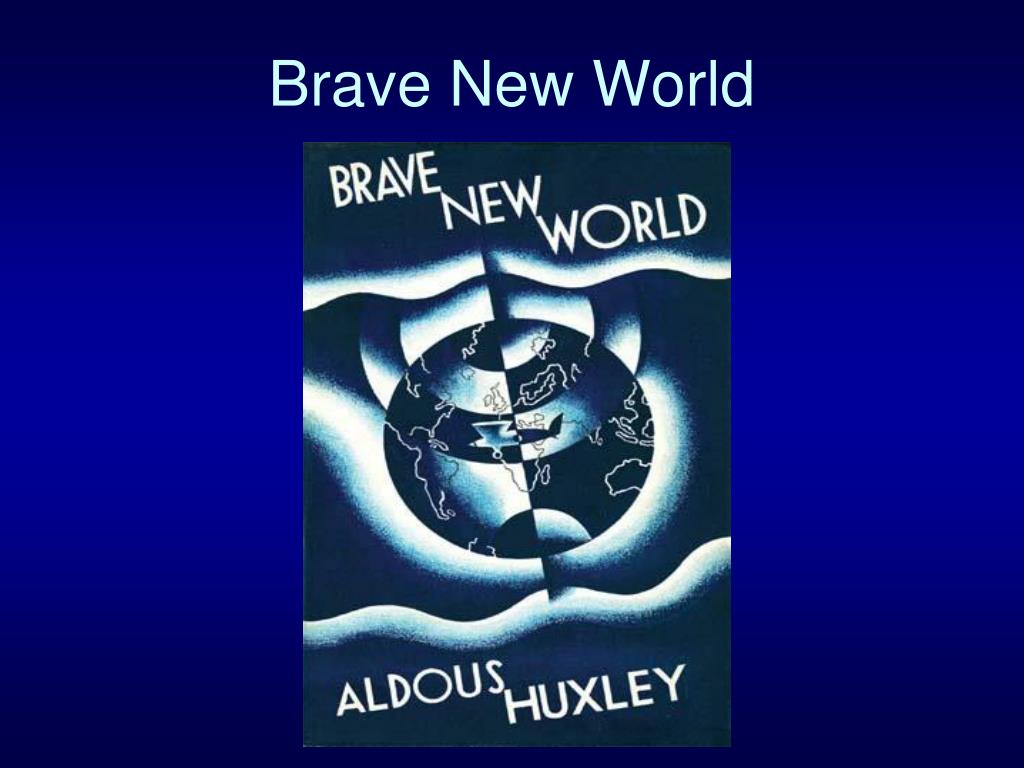 PPT - Brave New World PowerPoint Presentation, free download - ID:3262256