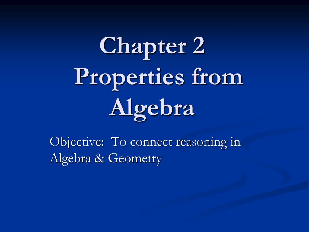 PPT - Chapter 2 Properties from Algebra PowerPoint Presentation, free ...