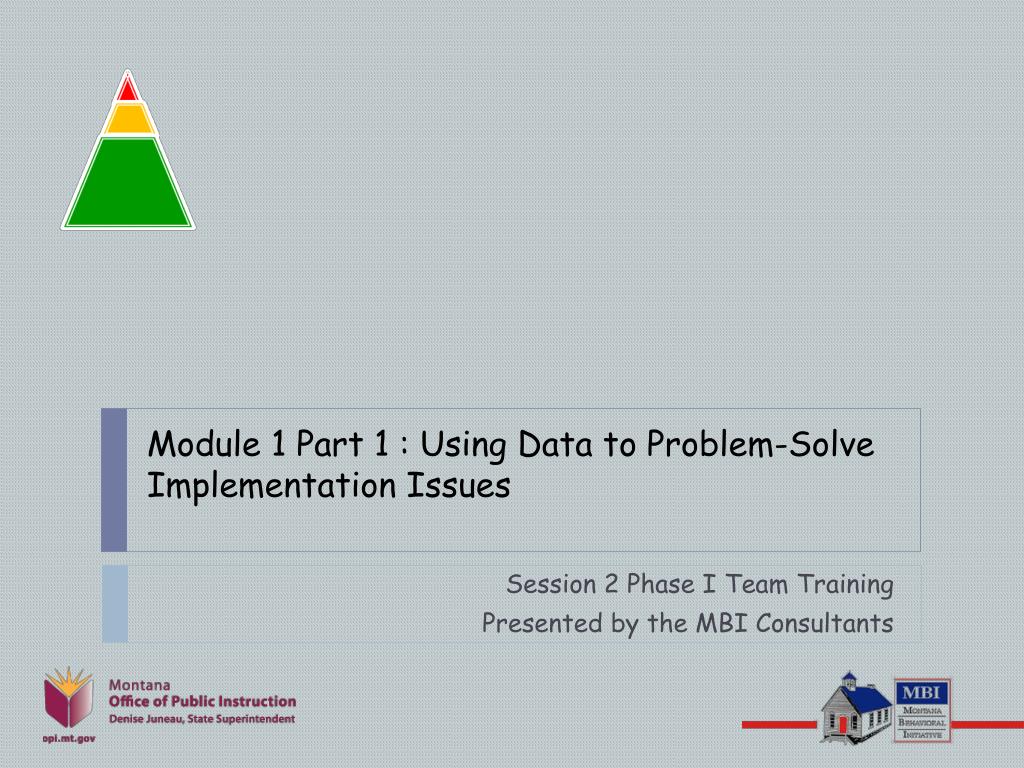 PPT - Module 1 Part 1 : Using Data to Problem-Solve Implementation ...