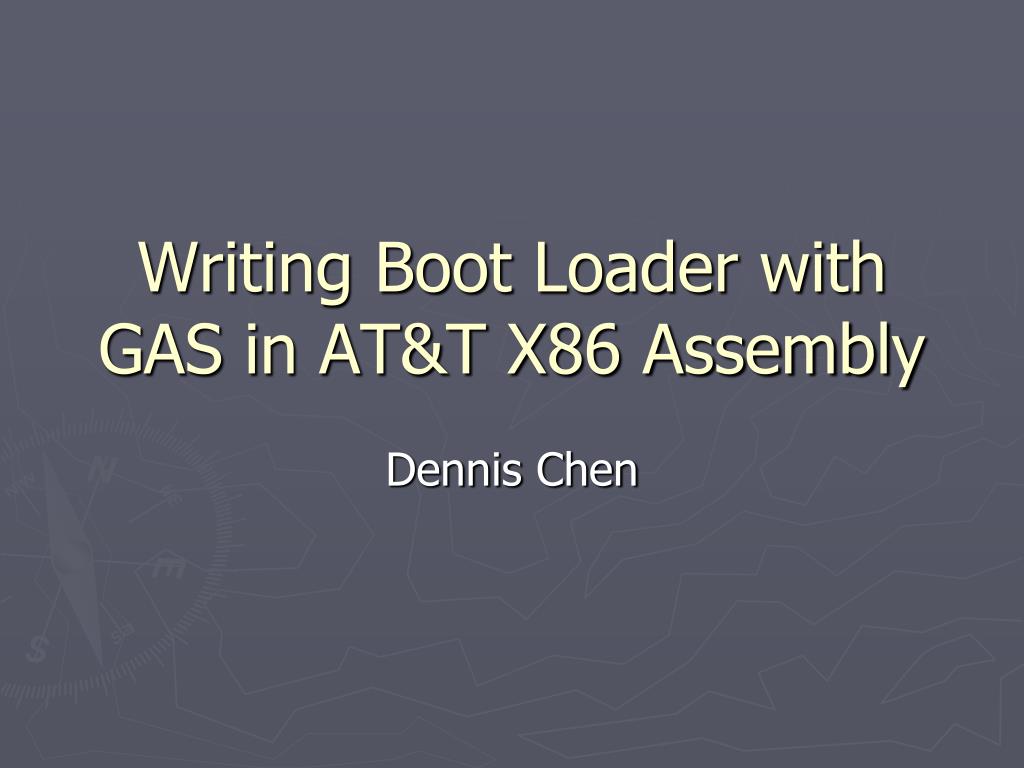 Ppt Writing Boot Loader With Gas In Atandt X86 Assembly Powerpoint Presentation Id3263618