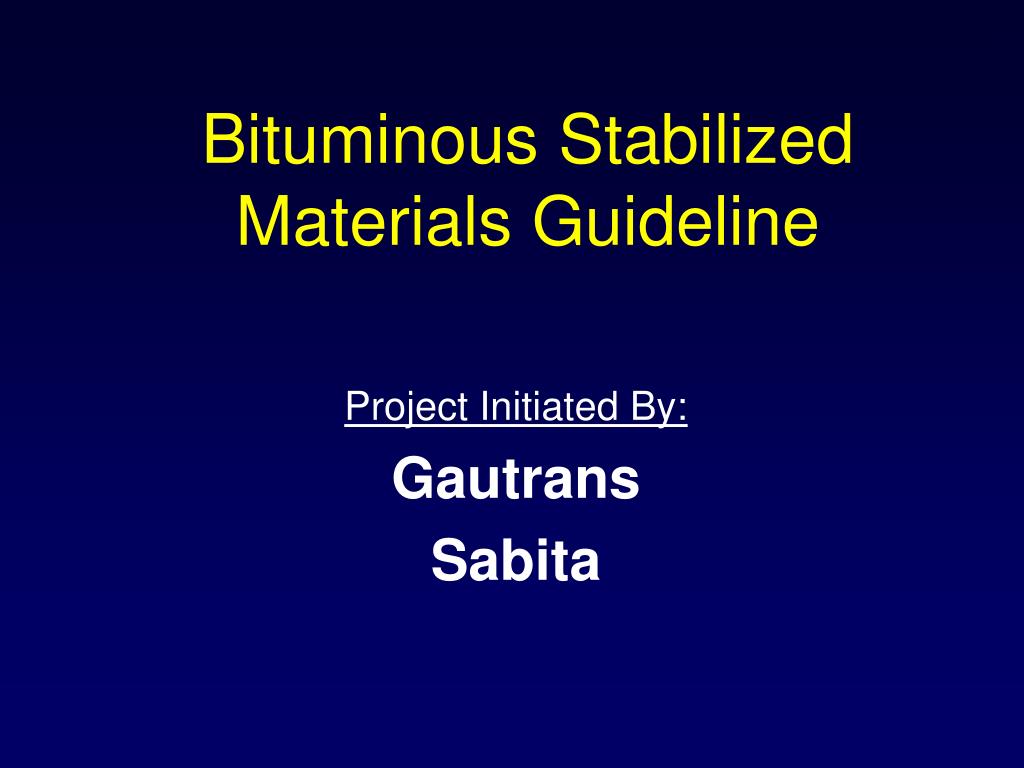PPT - Bituminous Stabilized Materials Guideline PowerPoint Presentation ...