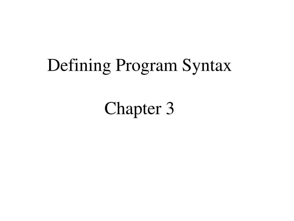 PPT - Defining Program Syntax Chapter 3 PowerPoint Presentation, free ...