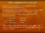 PPT - The subjunctive mood PowerPoint Presentation, free download - ID ...