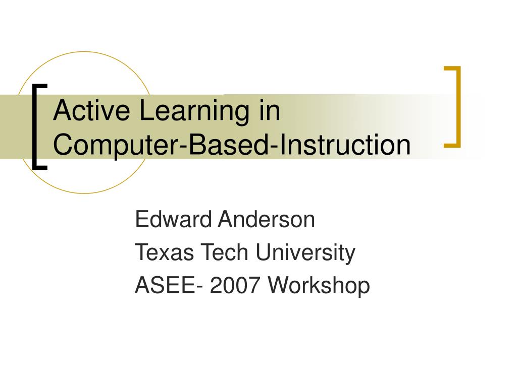 PPT - Active Learning in Computer-Based-Instruction PowerPoint ...