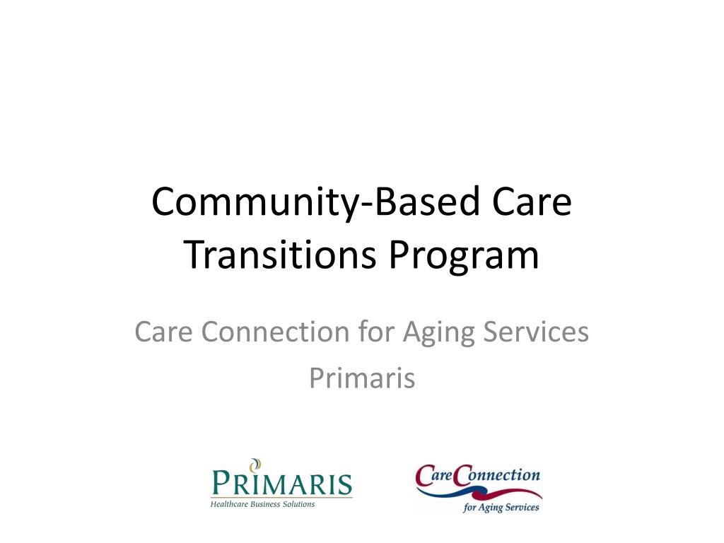 PPT - Community-Based Care Transitions Program PowerPoint Presentation ...
